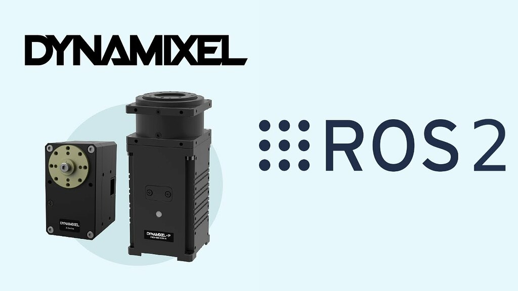 DYNAMIXEL + ROS2 Quick Start - Quick Start - ROBOTIS