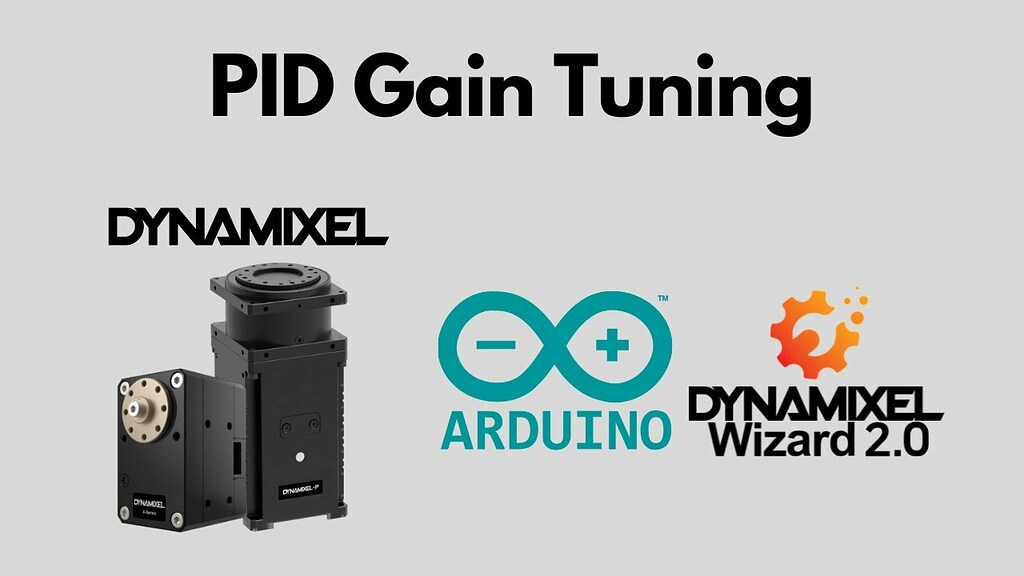 DYNAMIXEL Tips | DYNAMIXEL Position Controller PID Gain Tuning (feat. Arduino example) - Quick ...